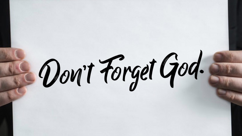 Don't Forget God | River City Church - Bartlett